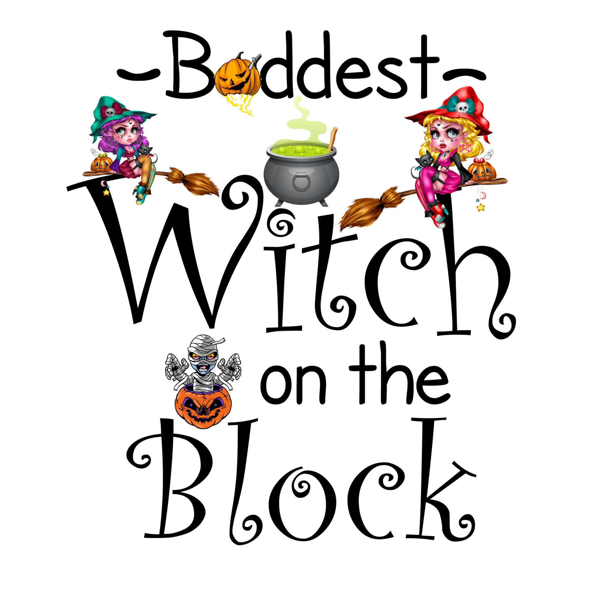 Baddest Witch on the Block - Topp Transfers