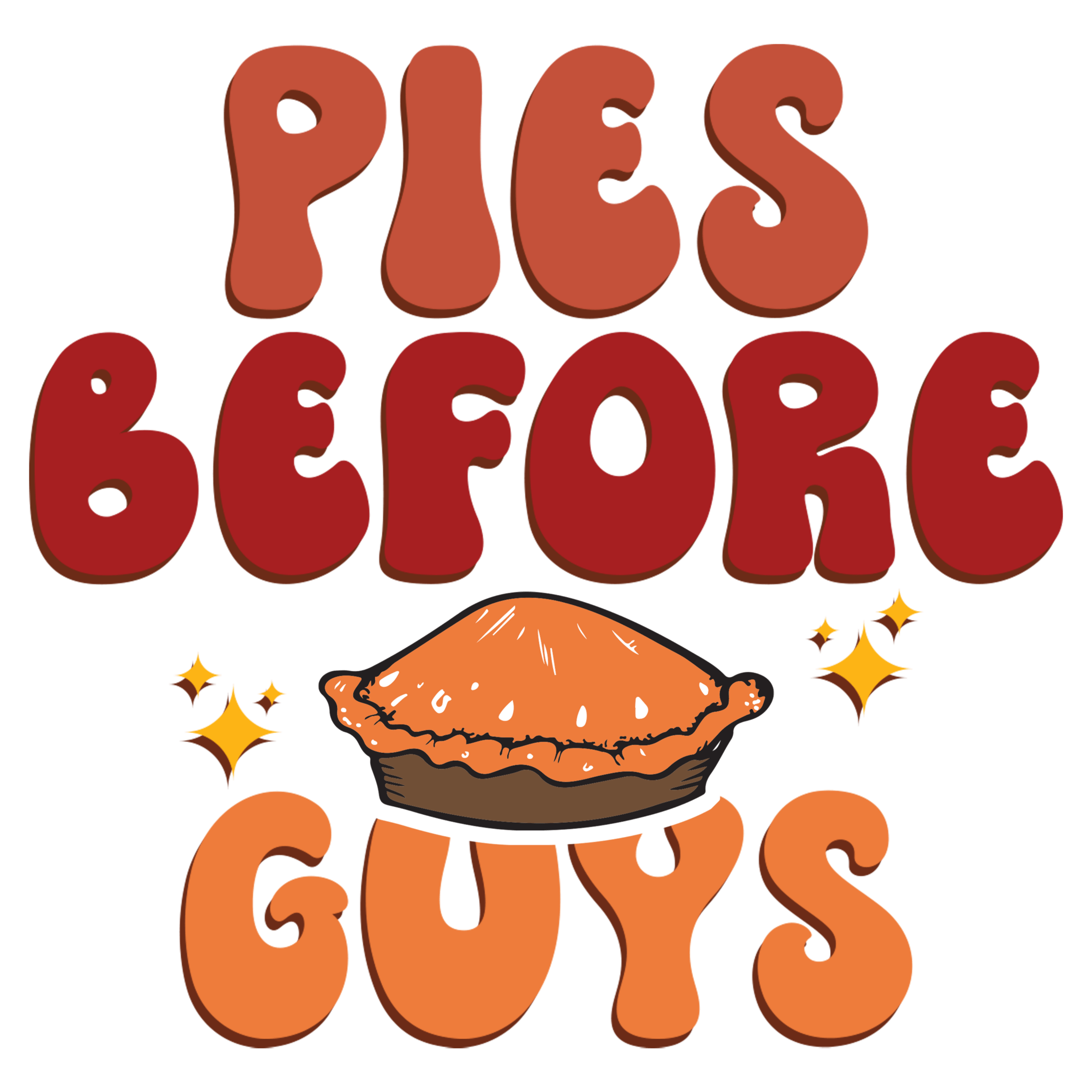 Pies Before Guys - Topp Transfers